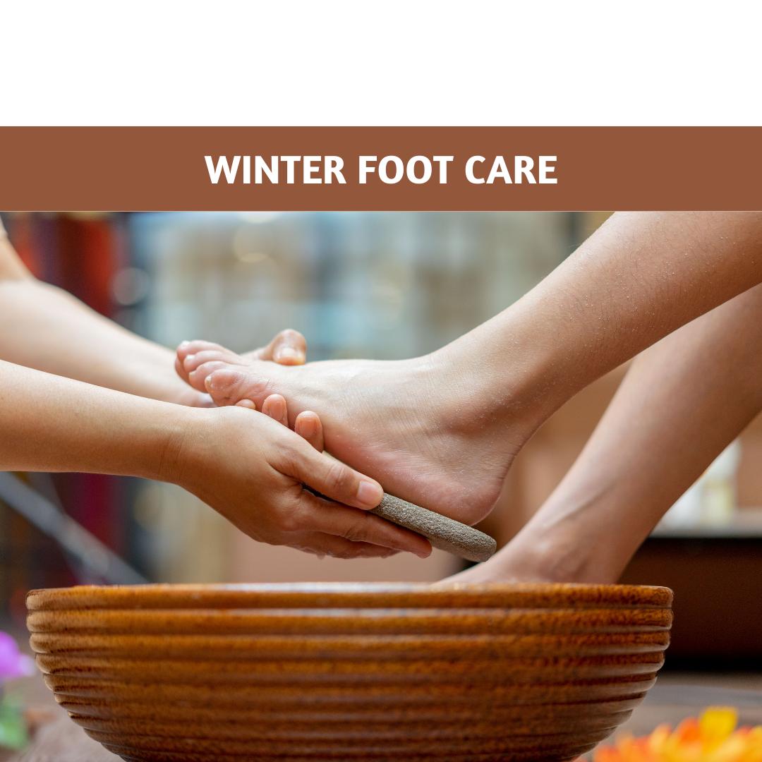 Winter Foot Care: Your Complete Guide
