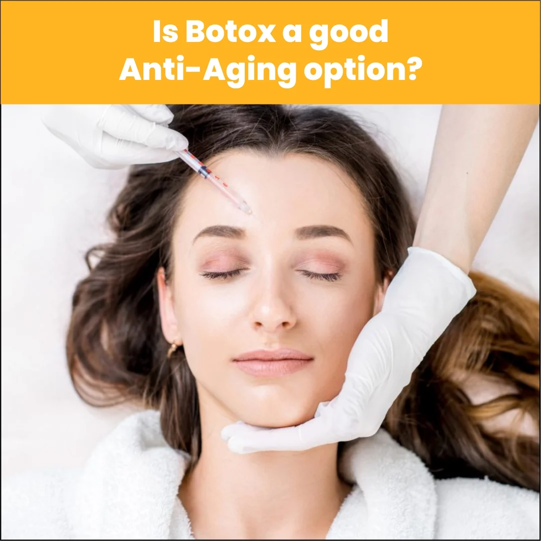 Is Botox A Good Anti-Aging Option? - AAYNA Clinic